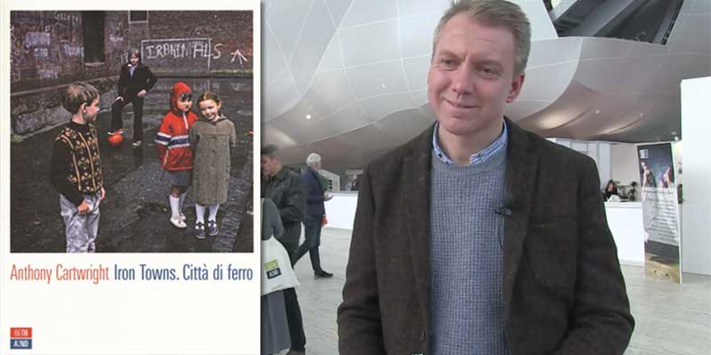 Anthony Cartwright, Iron Towns. Città di ferro | Letteratura | Rai Cultura